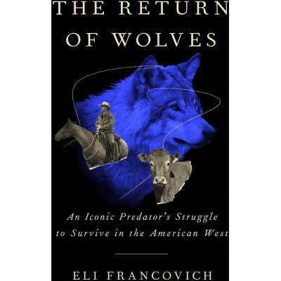 The Hidden Life Of Wolves - By Jamie Dutcher (hardcover) : Target