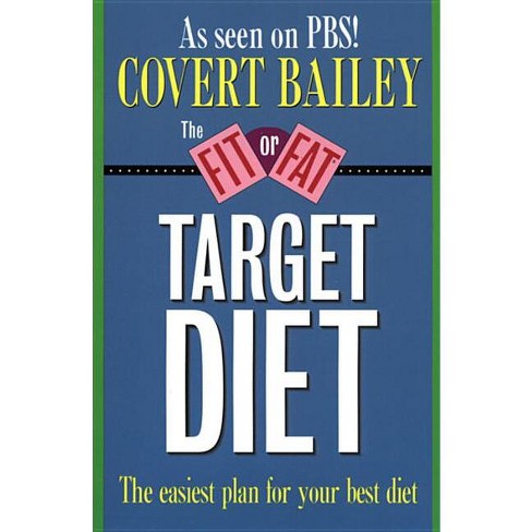 The Fit Or Fat Target Diet - By Covert Bailey (paperback) : Target