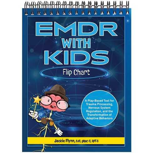 Emdr With Kids Flip Chart - By Jackie Flynn (spiral Bound) : Target