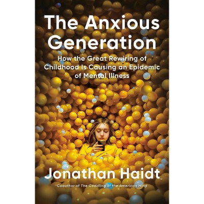 The Anxious Generation - By Jonathan Haidt (hardcover) : Target