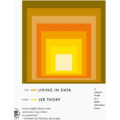 Living In Data - By Jer Thorp (paperback) : Target