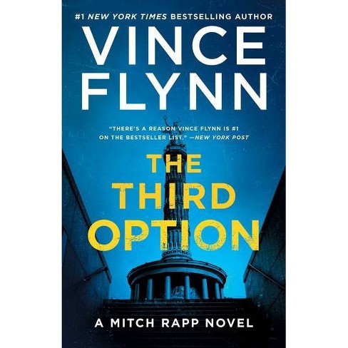 The Third Option - (mitch Rapp Novel) By Vince Flynn (paperback) : Target
