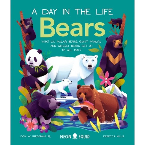 Bears (a Day In The Life) - By Don Hardeman Jr & Neon Squid (hardcover ...