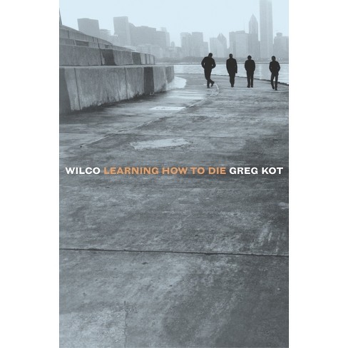 Wilco - By Greg Kot (paperback) : Target
