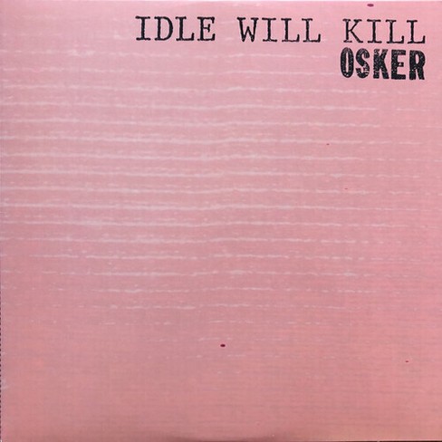 Osker - Idle Will Kill (vinyl) : Target