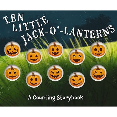 Ten Little Jack O Lanterns - (magical Counting Storybooks) By Amanda ...
