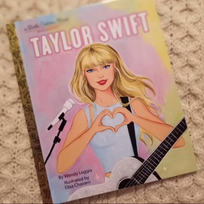 Taylor Swift: A Little Golden Book Biography - By Wendy Loggia ...