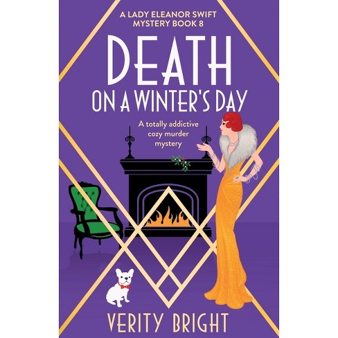 Death On A Winter's Day - (a Lady Eleanor Swift Mystery) By Verity ...