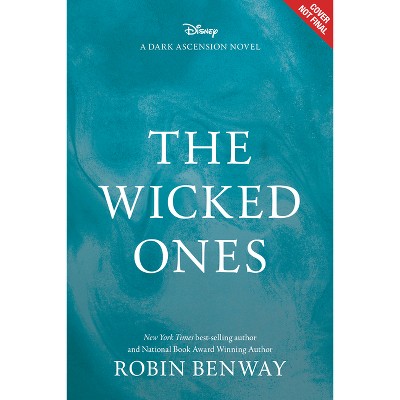 The Dark Ascension Series: The Wicked Ones - By Robin Benway (paperback ...