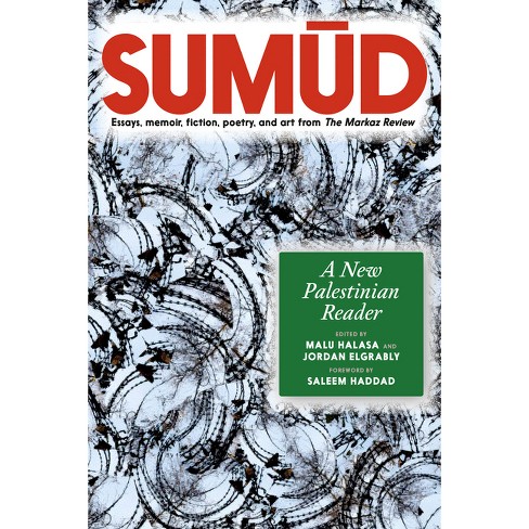 Sumud - By Malu Halasa & Jordan Elgrably (paperback) : Target