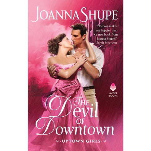 The Devil Of Downtown - (uptown Girls) By Joanna Shupe (paperback) : Target