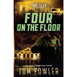 Four on the Floor - (The John Tyler Action Thrillers) by Tom Fowler ...