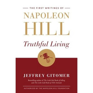 Truthful Living - Annotated by Napoleon Hill & Jeffrey Gitomer ...