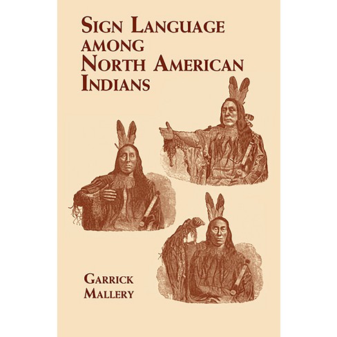 Sign Language Among North American Indians - (native American) By ...