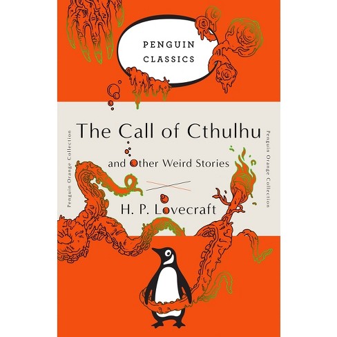 The Call Of Cthulhu And Other Weird Stories - (penguin Orange ...