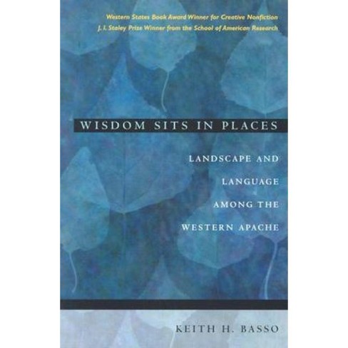 Wisdom Sits In Places - By Keith H Basso (paperback) : Target
