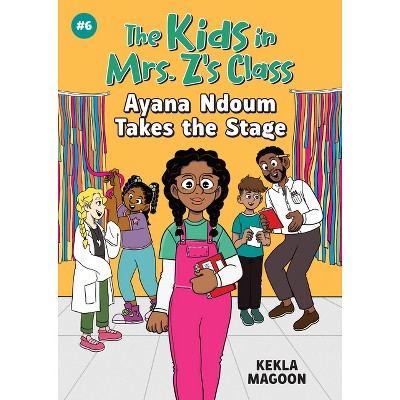 Ayana Ndoum Takes The Stage (the Kids In Mrs. Z's Class #6) - (the Kids ...