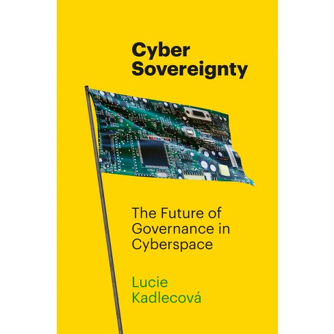 Cyber Sovereignty - By Lucie Kadlecová (hardcover) : Target