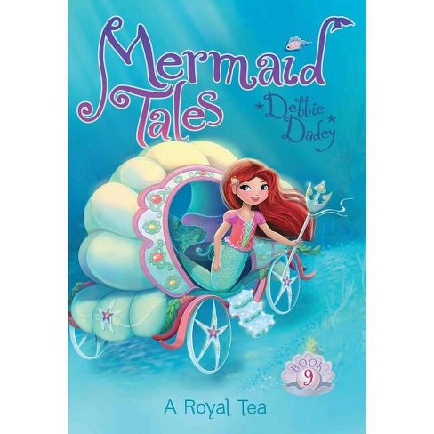 A Royal Tea - (mermaid Tales) By Debbie Dadey (hardcover) : Target