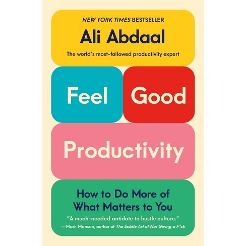 Feel-good Productivity - By Ali Abdaal (hardcover) : Target