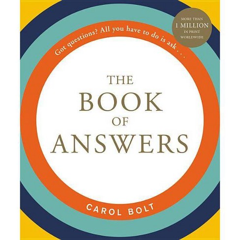 The Book Of Answers - By Carol Bolt (hardcover) : Target