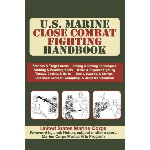 U.s. Marine Close Combat Fighting Handbook - By United States Marine ...