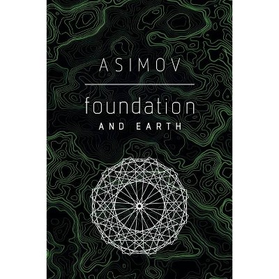 Foundation And Earth - By Isaac Asimov (paperback) : Target