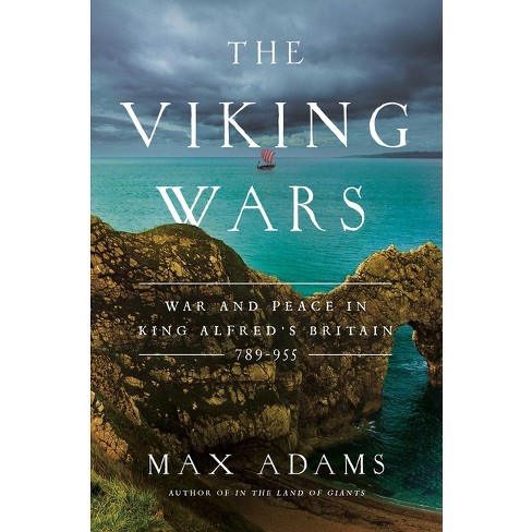 The Viking Wars - By Max Adams (paperback) : Target