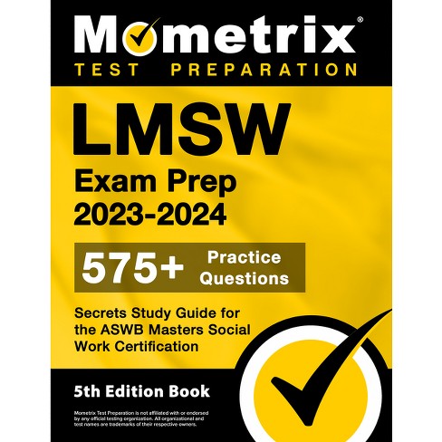 Lmsw Exam Prep 2023-2024 - 575+ Practice Questions, Secrets Study Guide ...