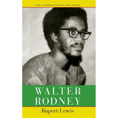 Walter Rodney - (caribbean Biography) By Rupert Lewis (paperback) : Target