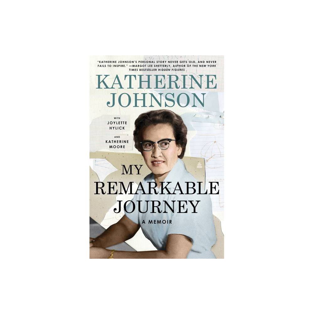 ISBN 9780062897664 - My Remarkable Journey - by Katherine Johnson ...