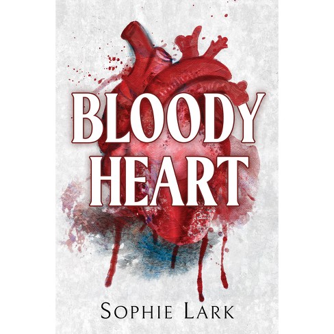 Bloody Heart - (brutal Birthright) By Sophie Lark (paperback) : Target