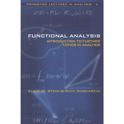 Functional Analysis - (princeton Lectures In Analysis) By Elias M Stein & Rami Shakarchi ...