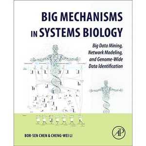 Big Mechanisms in Systems Biology - by Bor-Sen Chen & Cheng-Wei Li ...