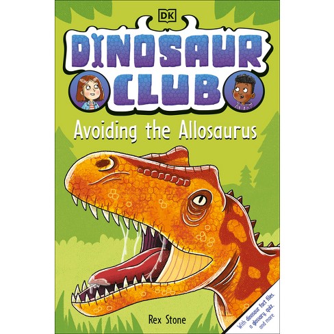 Dinosaur Club: Avoiding The Allosaurus - By Rex Stone (paperback) : Target