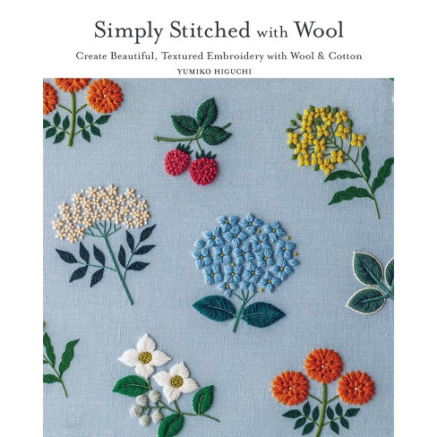 Simply Stitched With Wool - By Yumiko Higuchi (paperback) : Target
