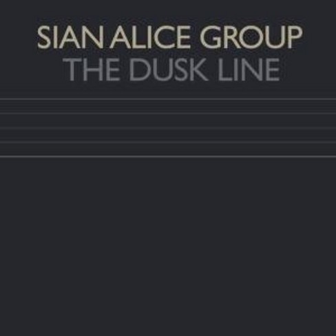 Sian Alice Group - The Dusk Line : Target
