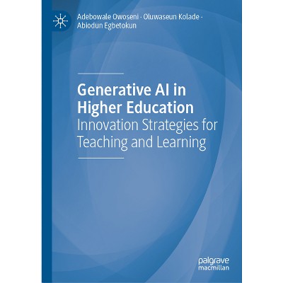 Generative Ai In Higher Education - By Adebowale Owoseni & Oluwaseun ...