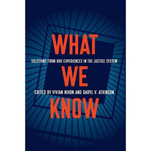 What We Know - By Vivian Nixon & Daryl Atkinson (hardcover) : Target