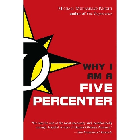 Why I Am A Five Percenter - By Michael Muhammad Knight (paperback) : Target