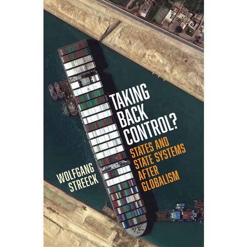 Taking Back Control? - By Wolfgang Streeck (hardcover) : Target
