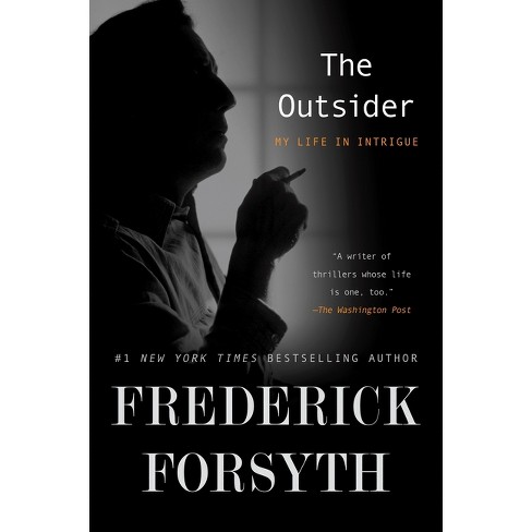 The Outsider - By Frederick Forsyth (paperback) : Target