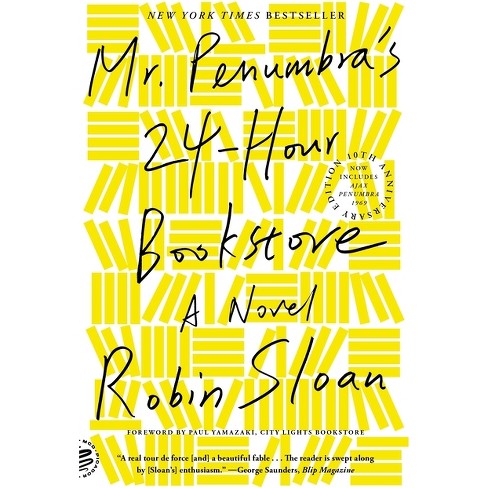 Mr. Penumbra's 24-hour Bookstore - By Robin Sloan (paperback) : Target