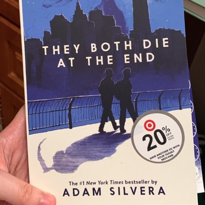 They Both Die At The End - By Adam Silvera (paperback) : Target