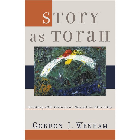 Story As Torah - By Gordon J Wenham (paperback) : Target