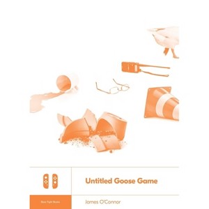 Untitled Goose Game - (Boss Fight Books) by James O'Connor (Paperback ...