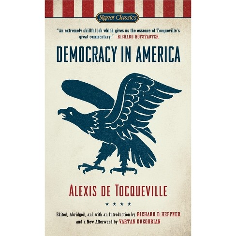 Democracy In America - (signet Classics) By Alexis De Tocqueville ...
