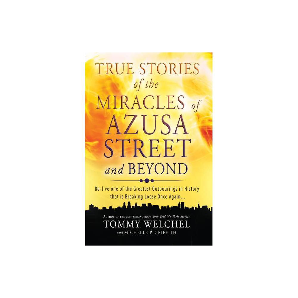 ISBN 9780768403510 - True Stories of the Miracles of Azusa Street and ...