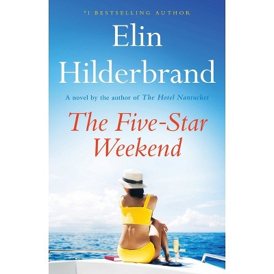 The Five-star Weekend - By Elin Hilderbrand (hardcover) : Target