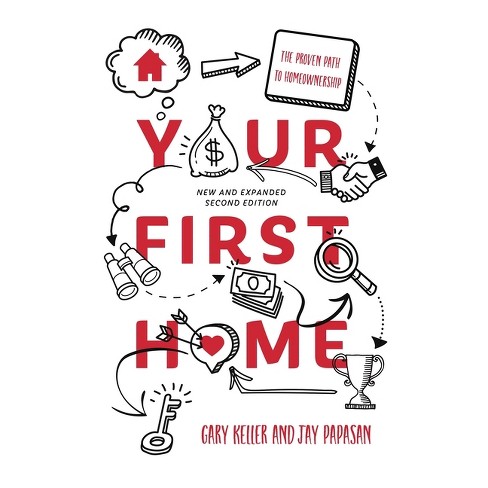 Your First Home - 2nd Edition By Gary Keller & Jay Papasan (paperback ...